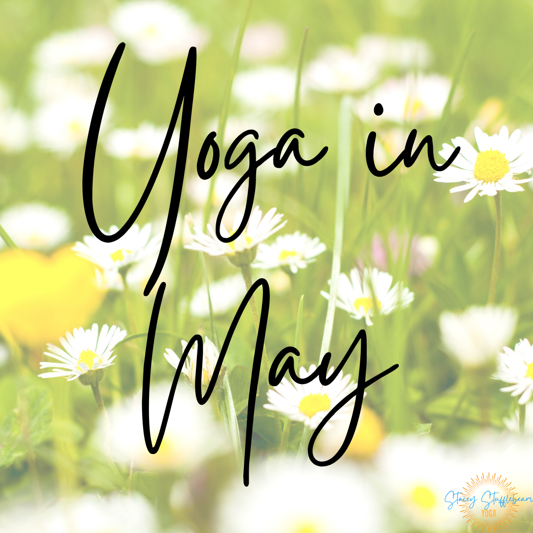 May Yoga Calendar - Stacey Stufflebeam Yoga