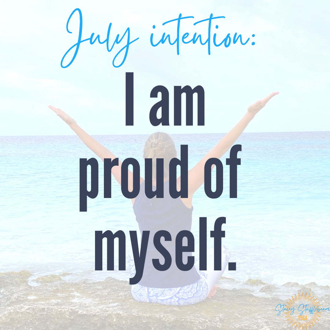 Be Proud of Yourself - Stacey Stufflebeam Yoga