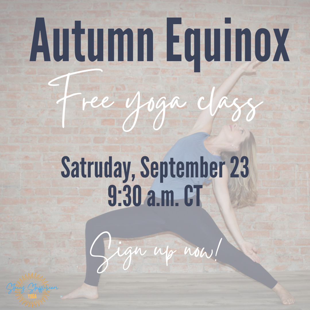 Free First Day of Autumn Feel Better Yoga Flow Class - Stacey ...